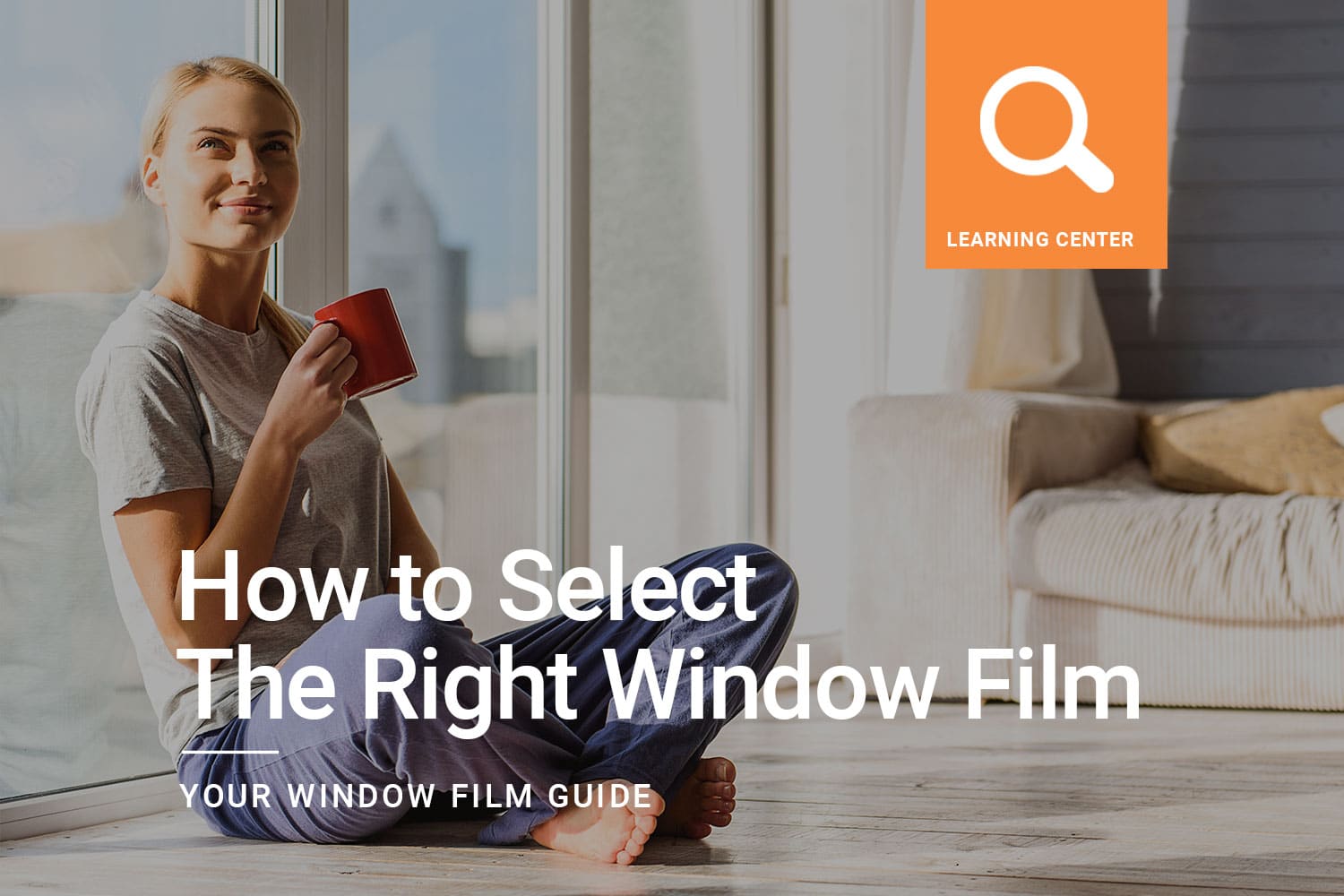 How to Select The Right Window Film | ClimatePro