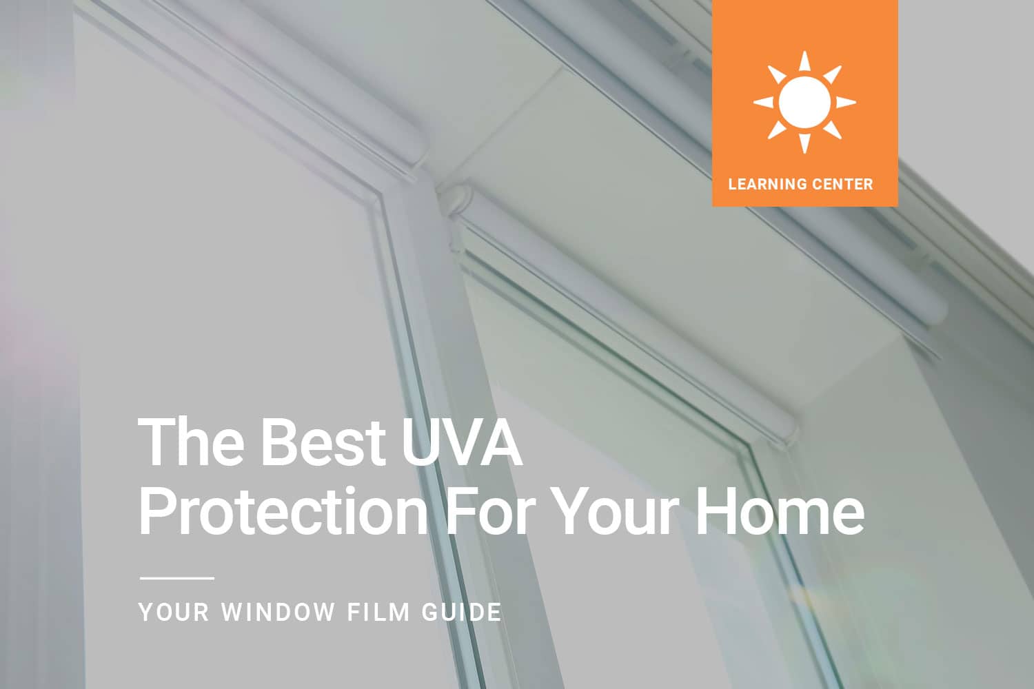 The Best UVA protection for your Home | ClimatePro