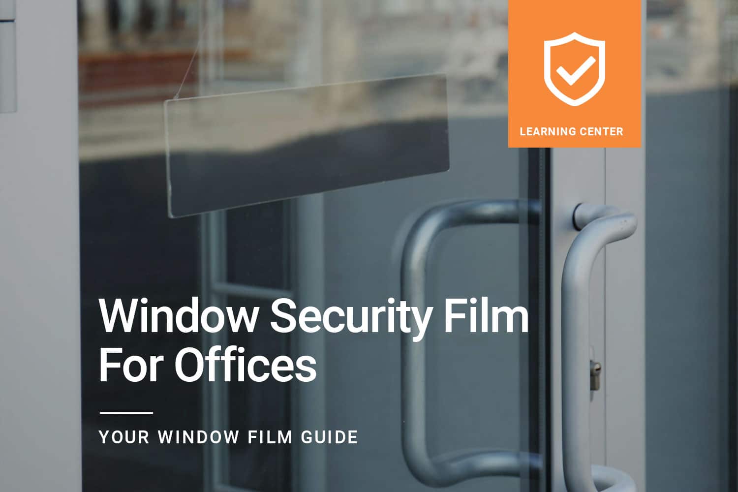 Window Security Film for Offices | ClimatePro