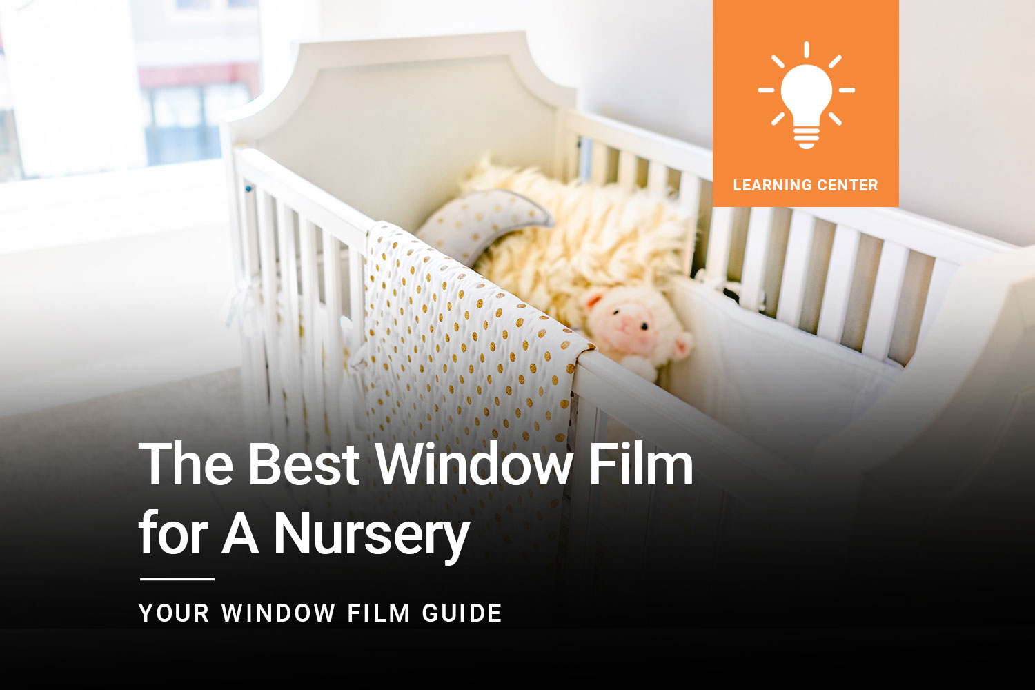 The Best Window Film for A Nursery - ClimatePro