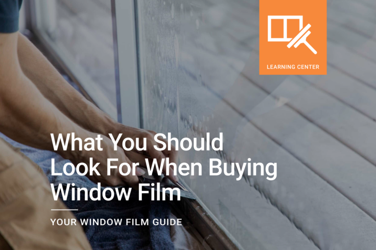 What You Should Look For When Buying Window Film - ClimatePro